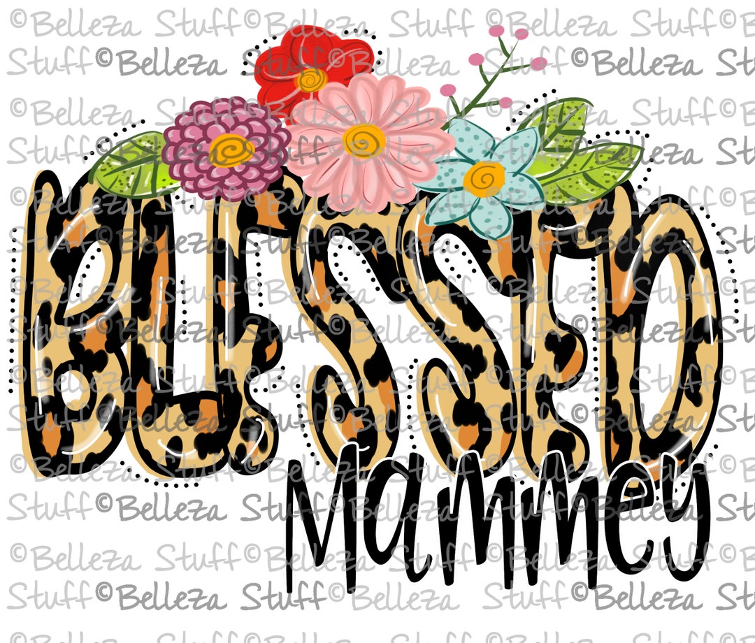Blessed Mammey PNG File Transparent PNG File for - Etsy