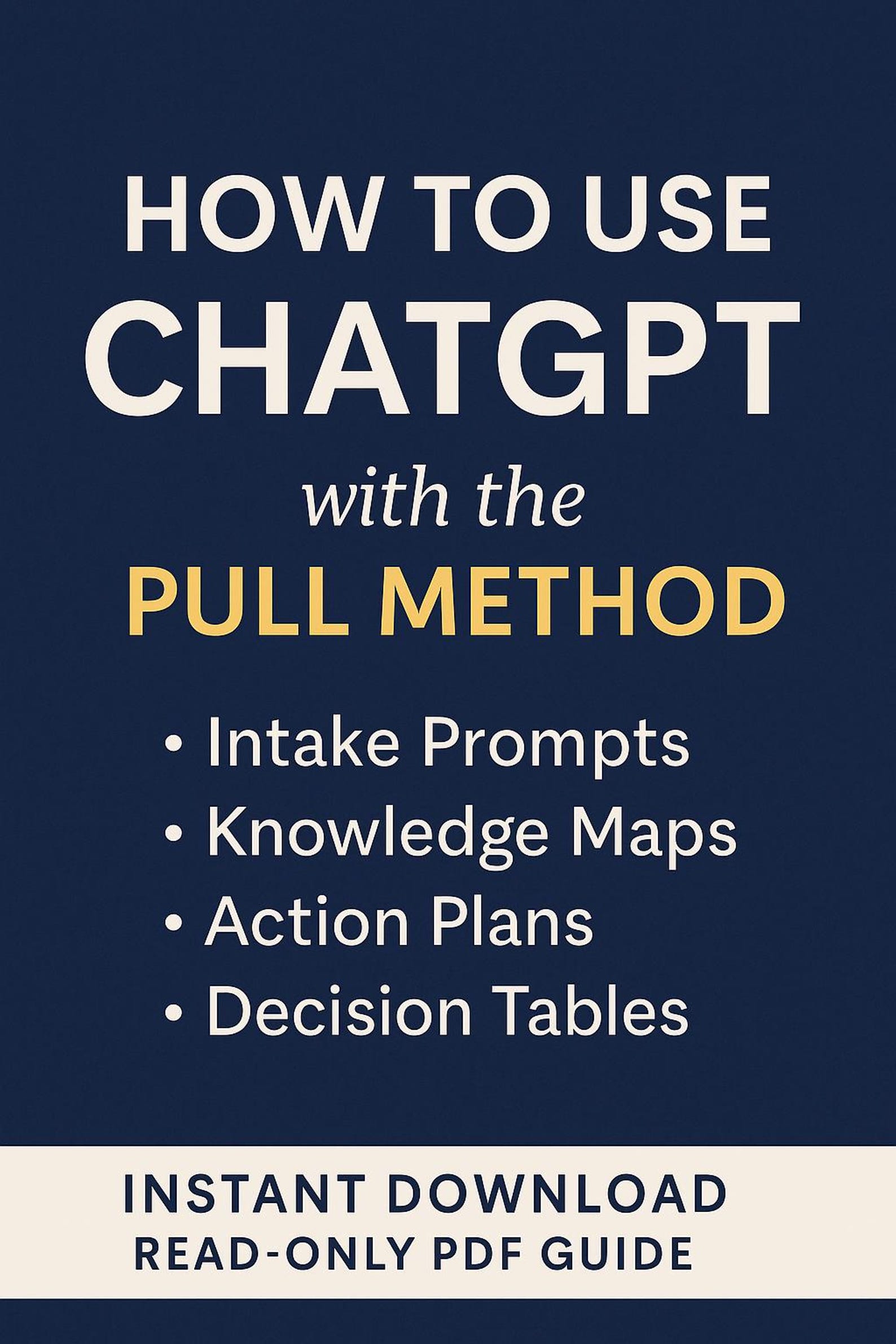 How to Use Chatgpt With the Pull Method | Intake Prompts + Knowledge ...