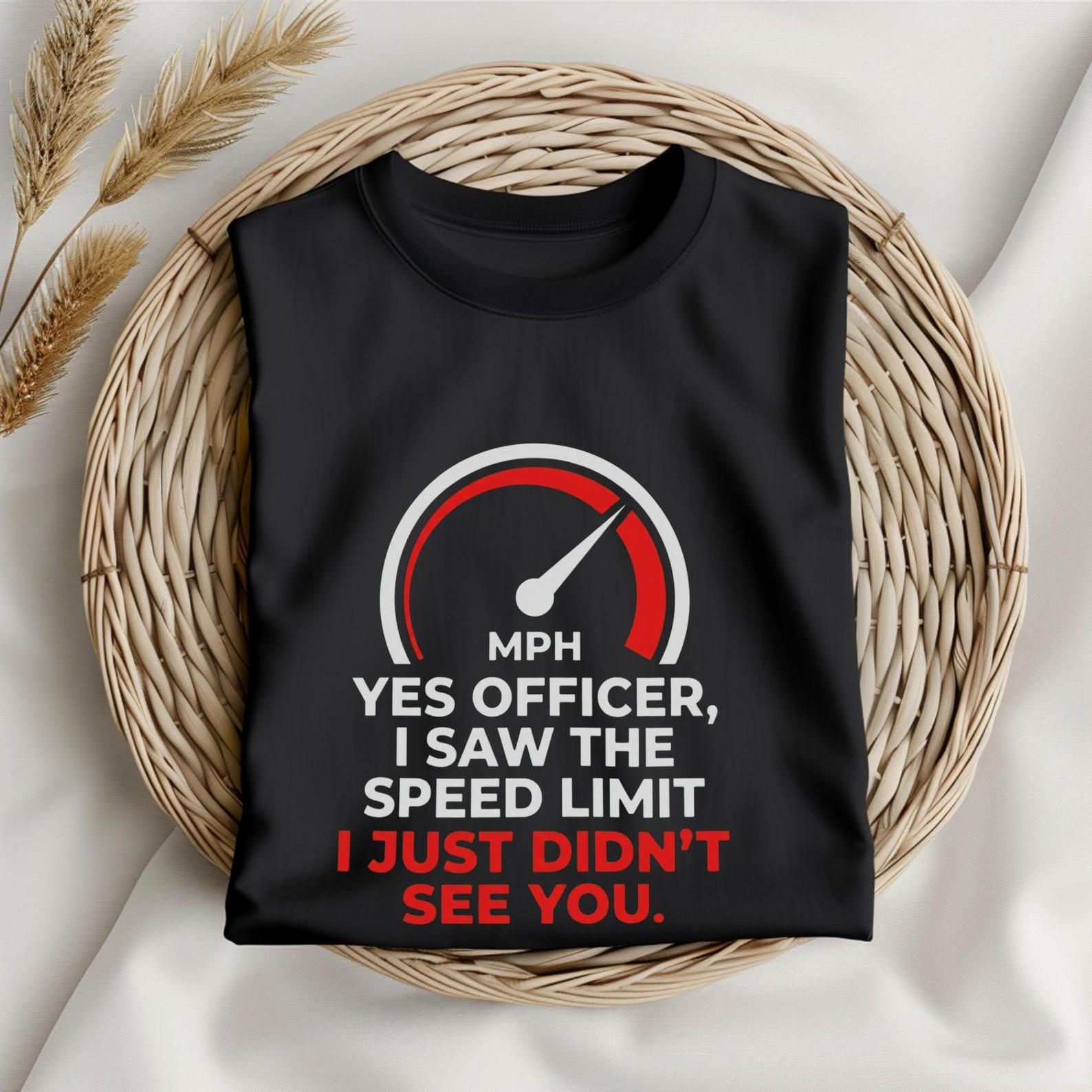 Yes Officer I Saw Speed Limit Just Didn't See You PNG Funny Police ...
