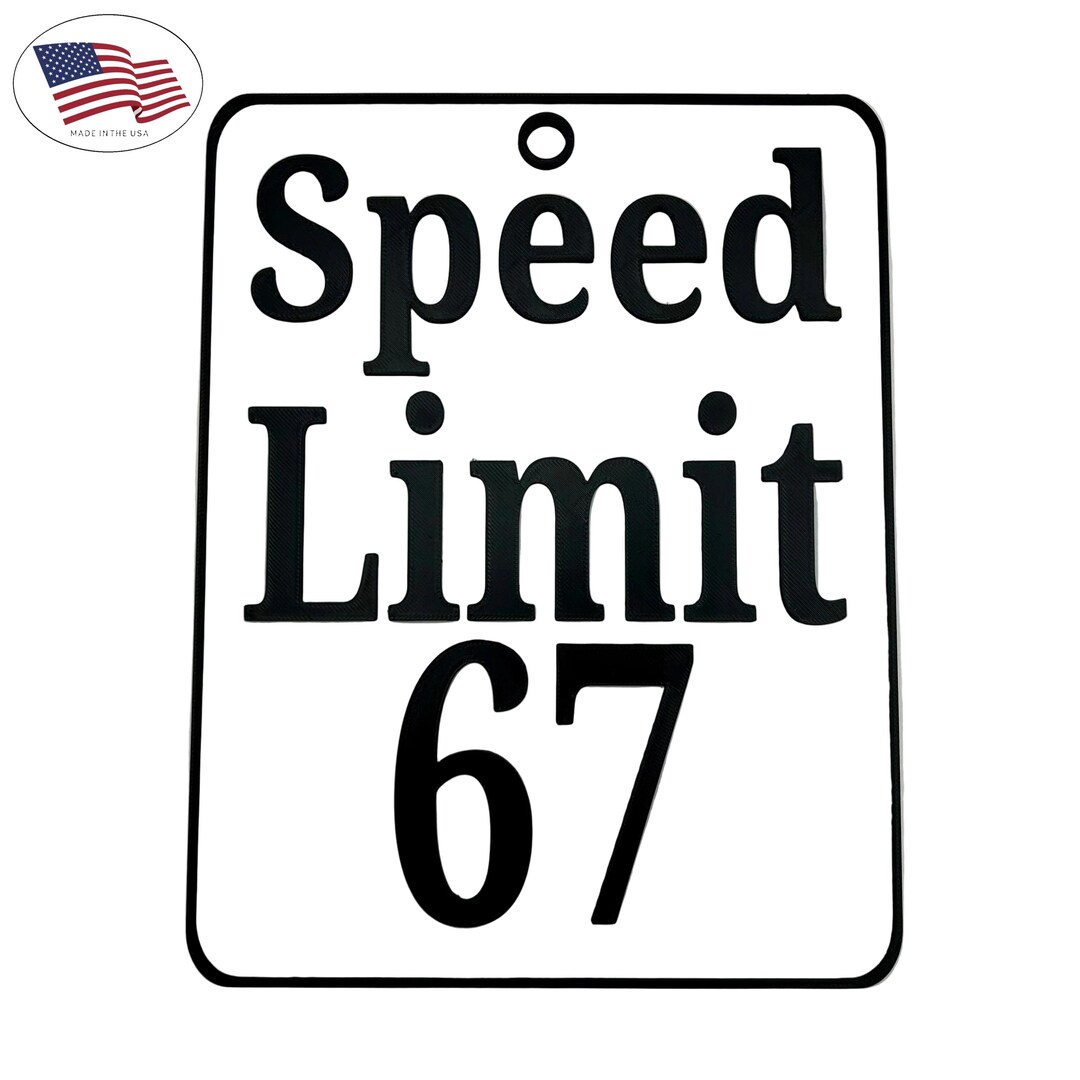 Speed Limit 67 Sign - Bedroom, Door, Classroom, Etc. Decoration - Etsy