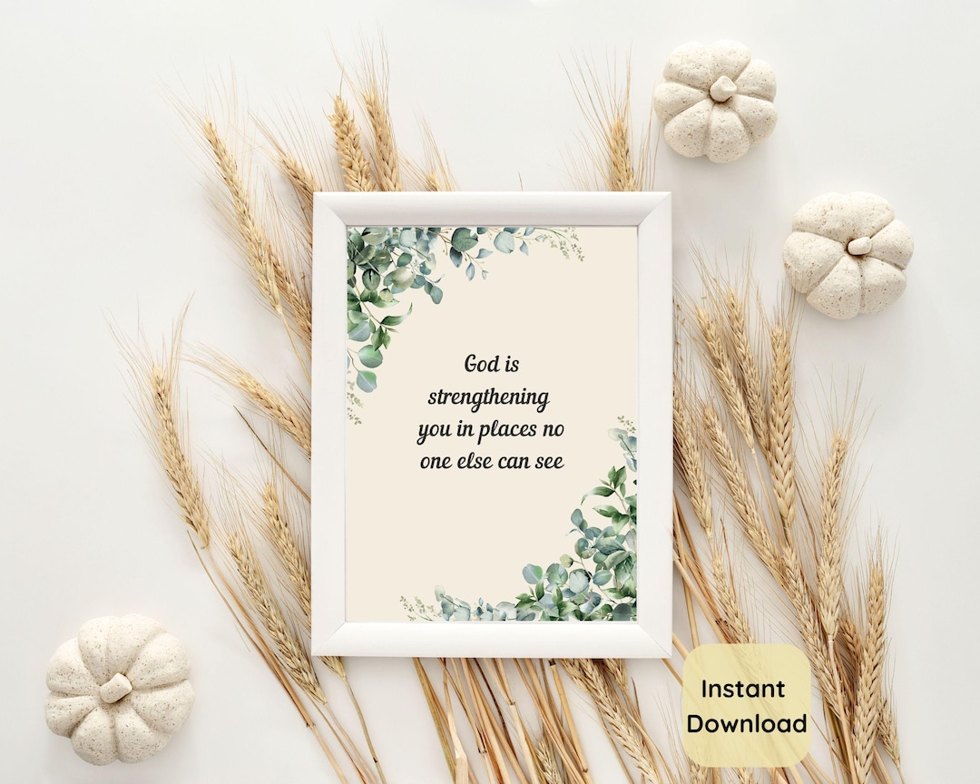 Christian Scripture Wall Art | God is Strengthening You Printable ...