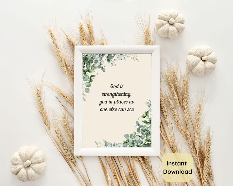 Christian Scripture Wall Art | God is Strengthening You Printable ...