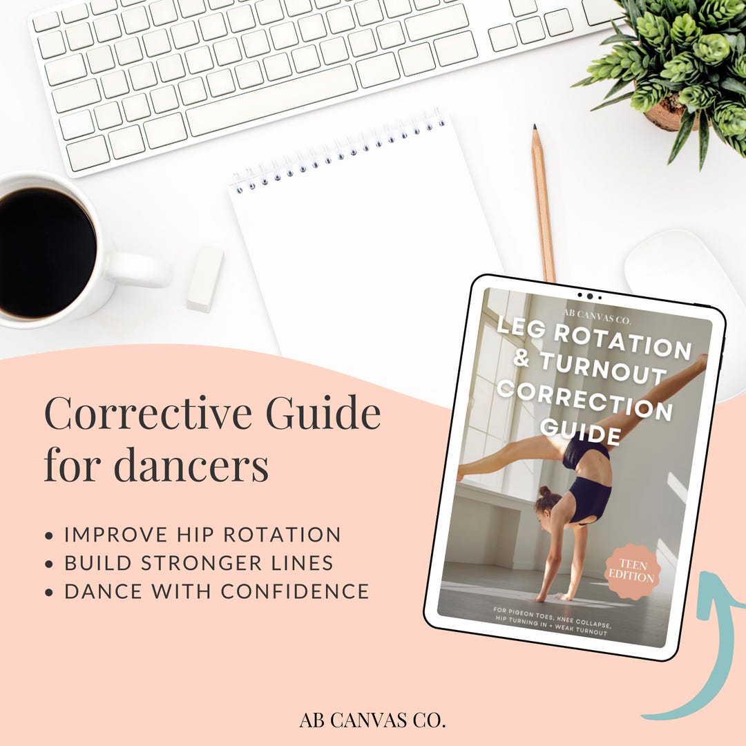 Turnout Correction Guide for Dancers | Teen Technique Printable PDF ...