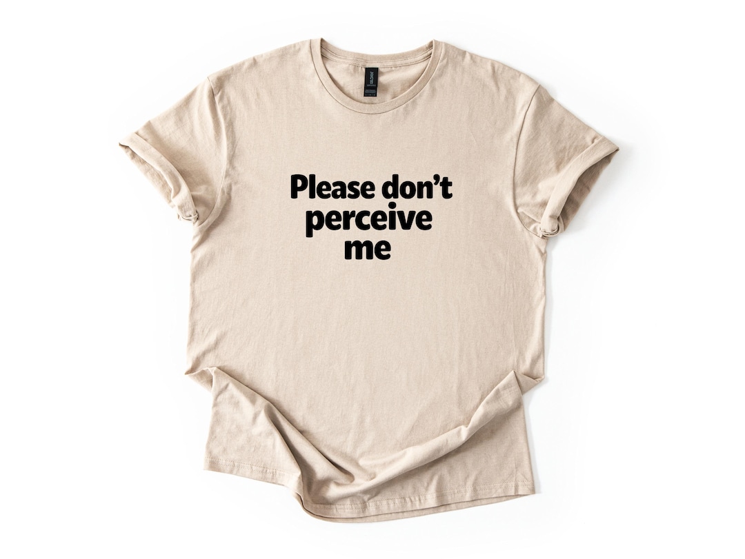 Please Don't Perceive Me PNG: Funny Relatable Quote Introvert Humor Png ...
