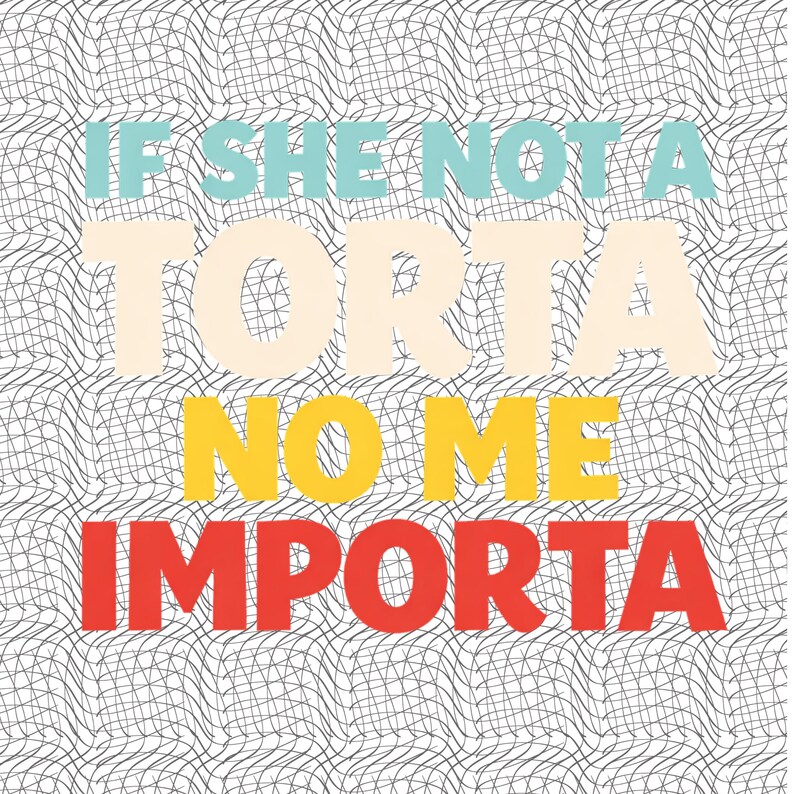 If She Not A Torta No Me Importa PNG SVG Funny Hispanic Quote - Etsy