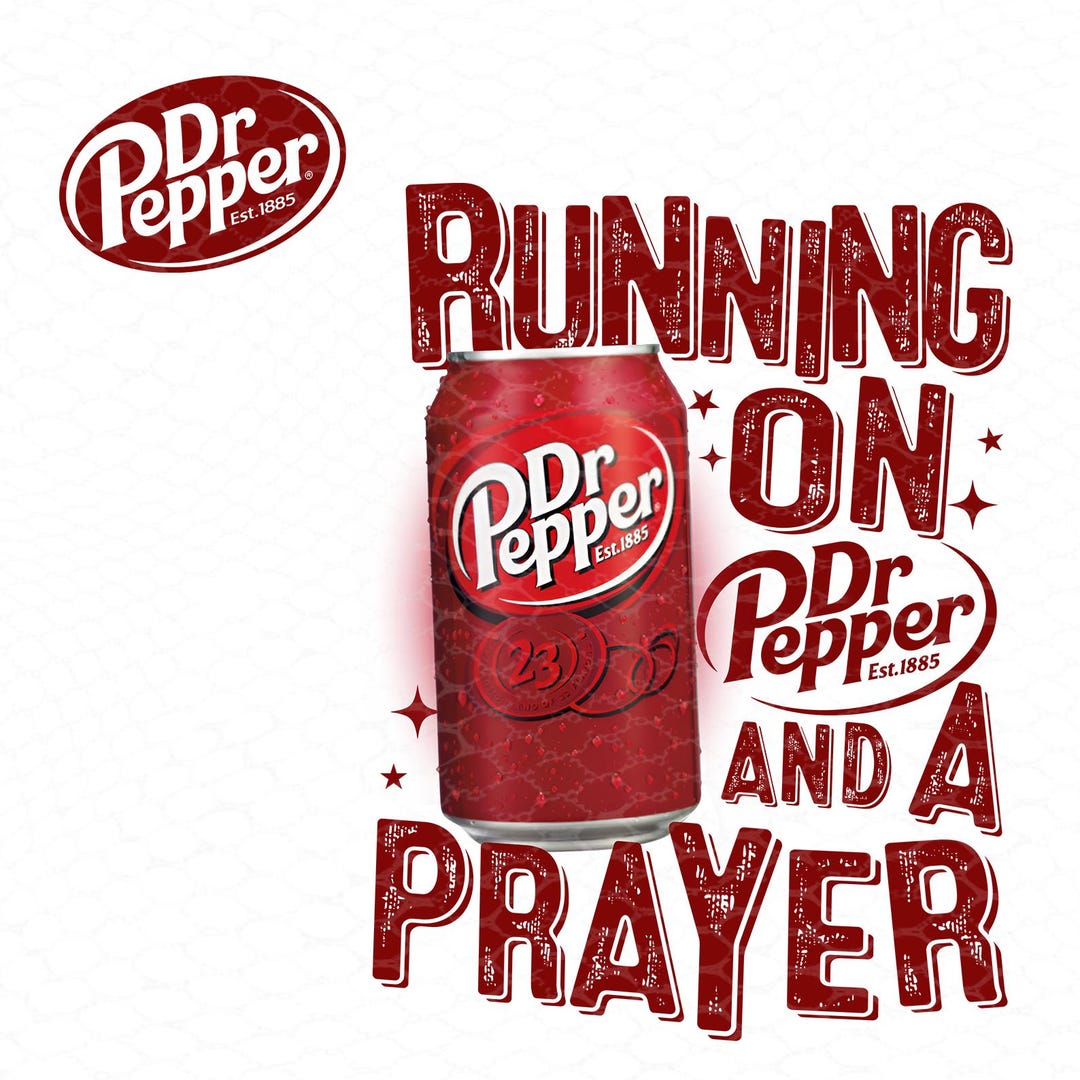 Running on Prayer and Dr. Pepper Png, Vintage Dr. Pepper Png ...