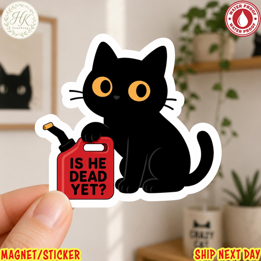 Is He Dead yet Sticker, Funny Anti Trump Vinyl Decal, Black Cat Car ...