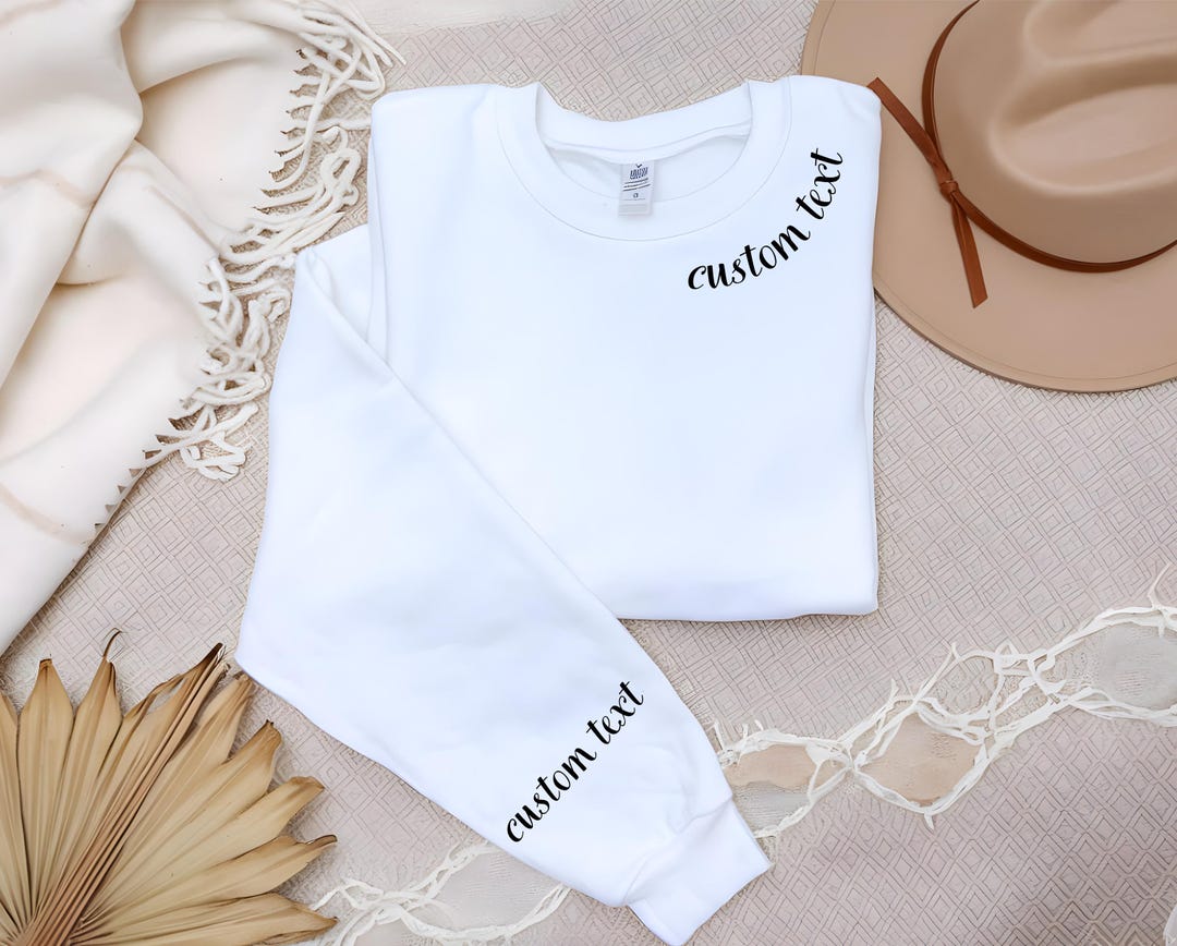 Custom Text Sweatshirt, Custom Sleeve Text Shirts, Names on Sleeve ...