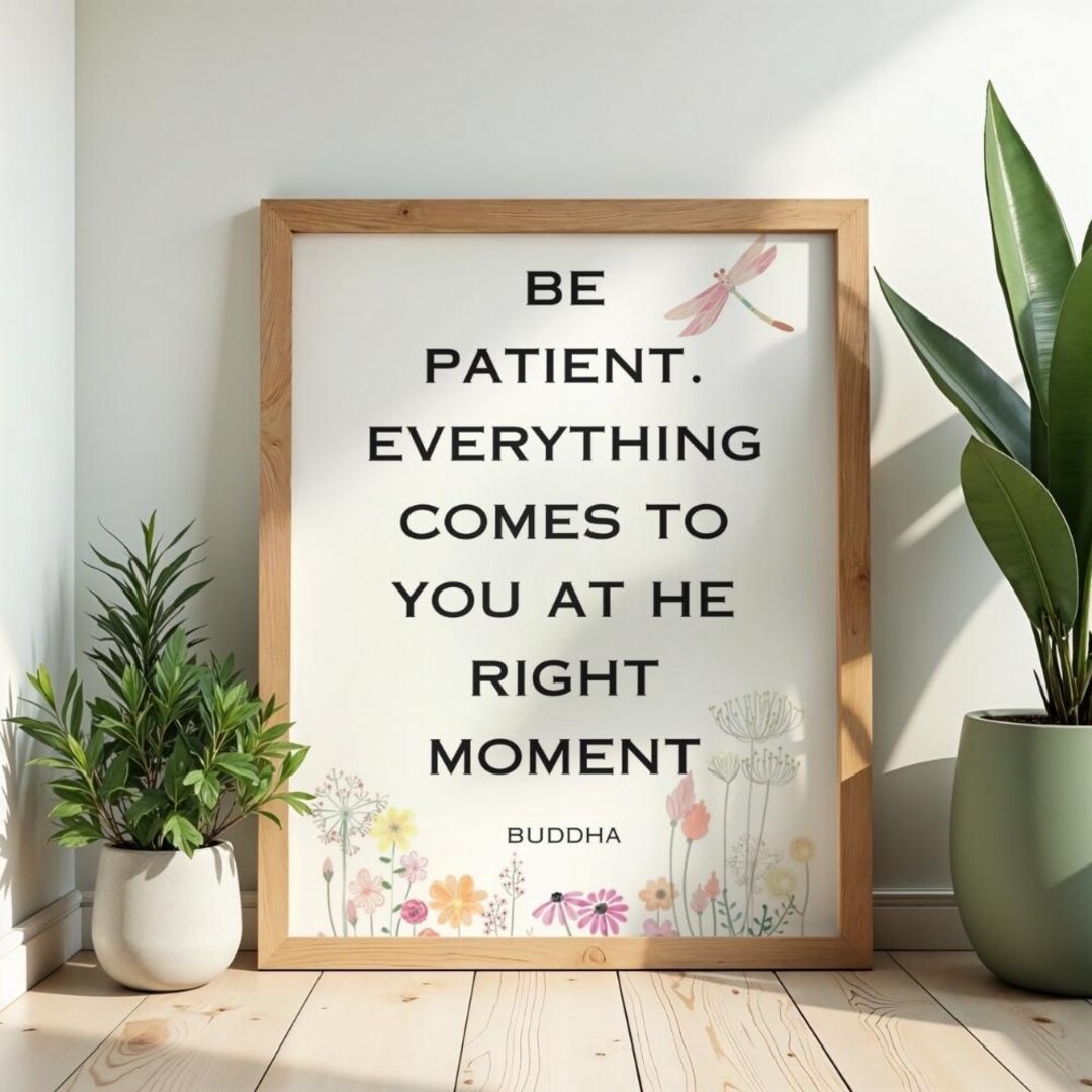 Be Patient – Inspirational Quote Printable | Mindfulness Wall Art - Etsy