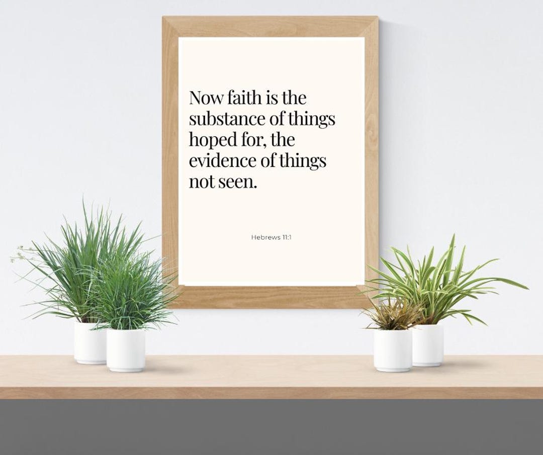 Hebrews 11:1 Bible Verse Print | Faith is the Substance | Christian ...