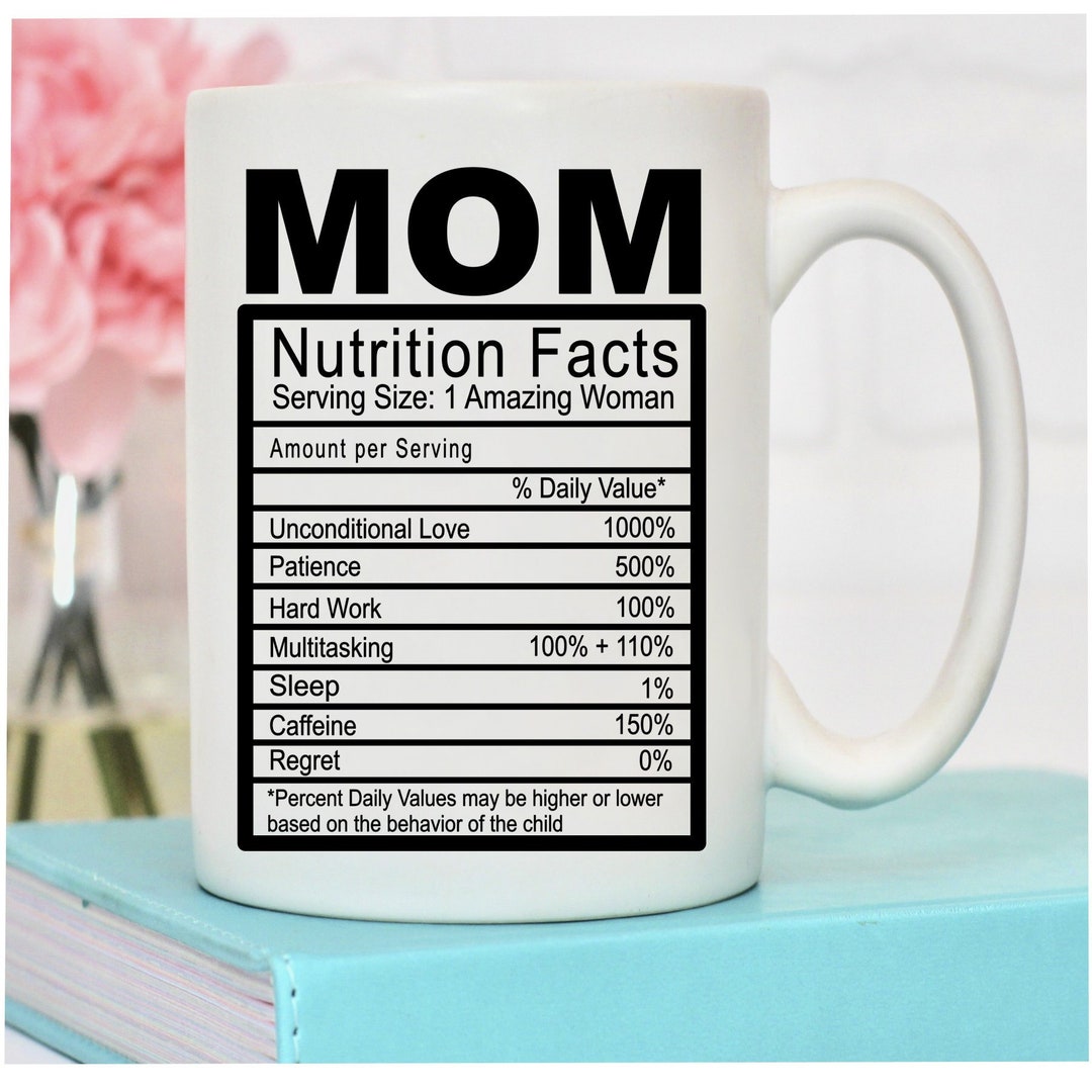 Mother Mug, Mom Nutrition Facts Mug, Personalized Coffee Mug ...