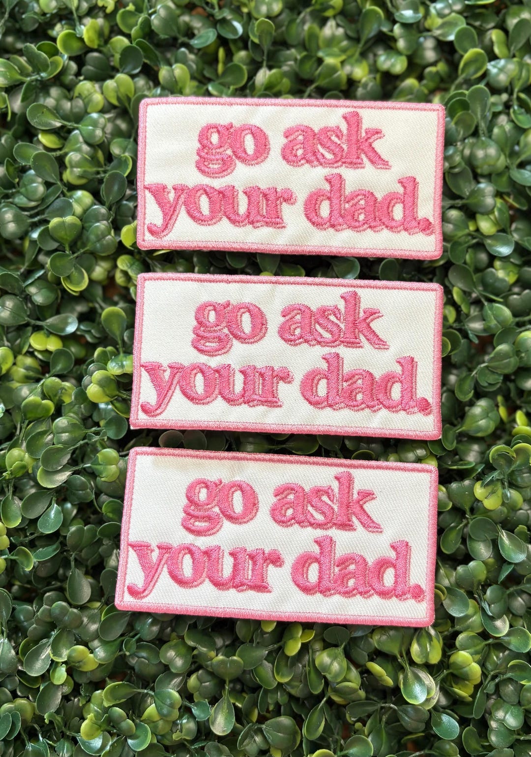 2x4 Inch Pink and White Go Ask Your Dad Embroidered Iron-on Patch - Etsy