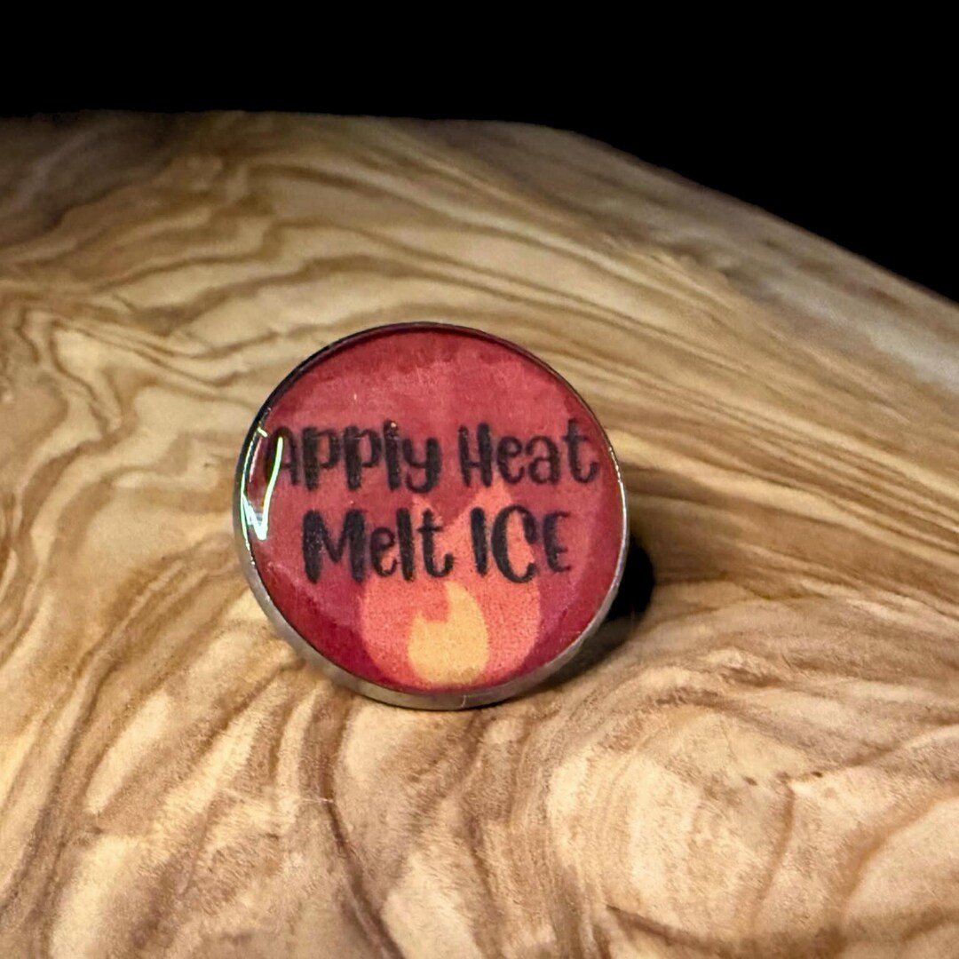 Apply Heat, Melt ICE Pin - Etsy