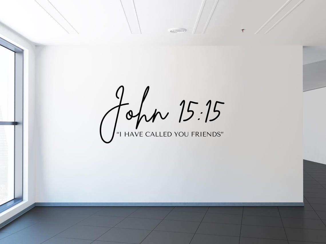 John 15:15 Bible Verse Wall Art | Faith Based Motivation | Vinyl Wall ...