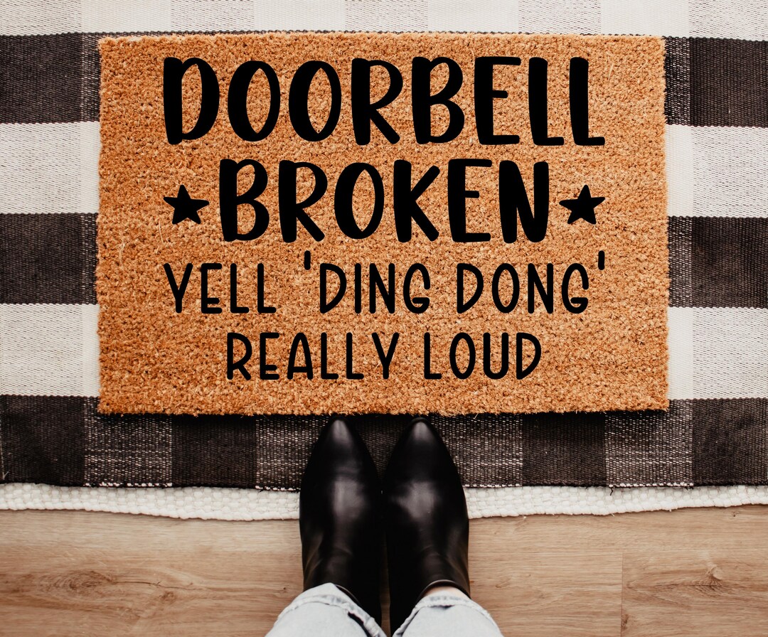 Doorbell Broken Yell Ding Dong Really Loud Doormat, Funny Welcome Mat ...