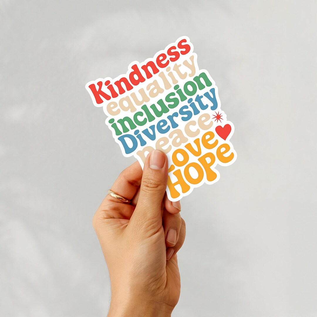 Kindness Equality Inclusion Diversity Peace Love Sticker, Positive ...