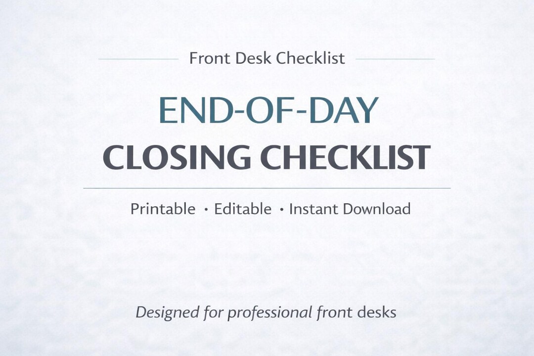 End of Day Front Desk Closing Checklist Printable Editable Front Desk ...