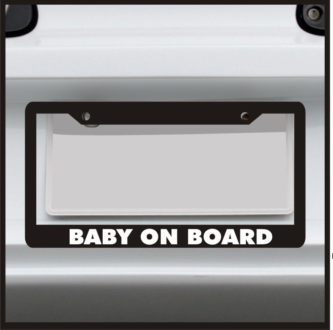 Baby on Board - License Plate Frame - Funny Custom - Etsy