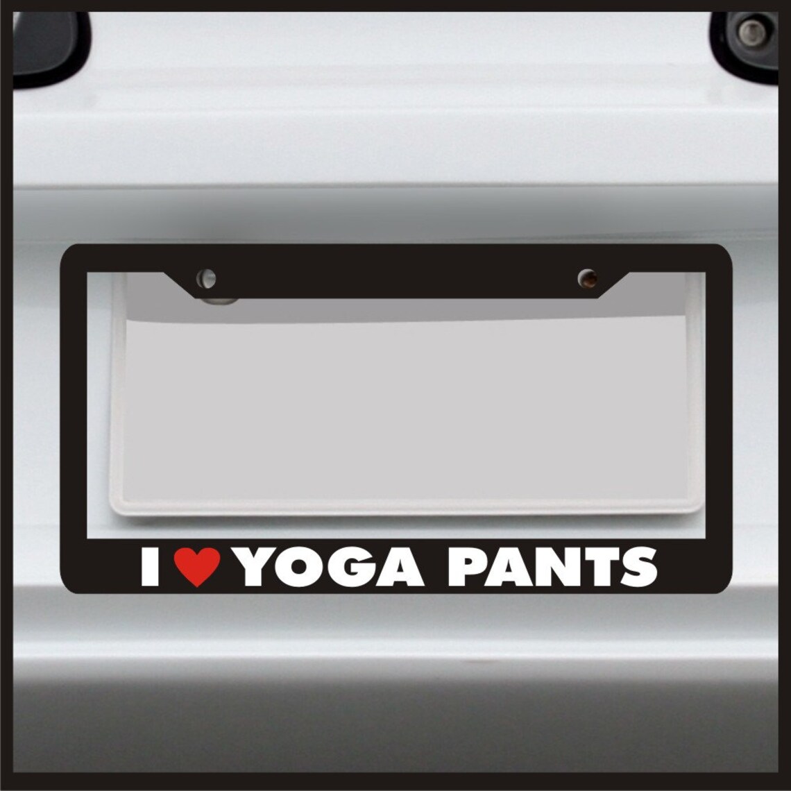 I Heart Yoga Pants License Plate Frame Car Tag Frame - Etsy