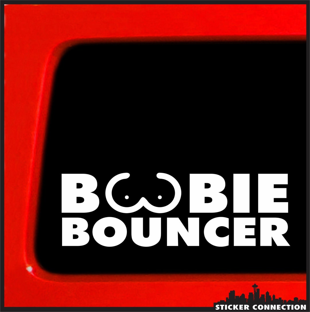 Sticker Connection | Boobie Bouncer | Funny Die Cut Sticker Bumper ...