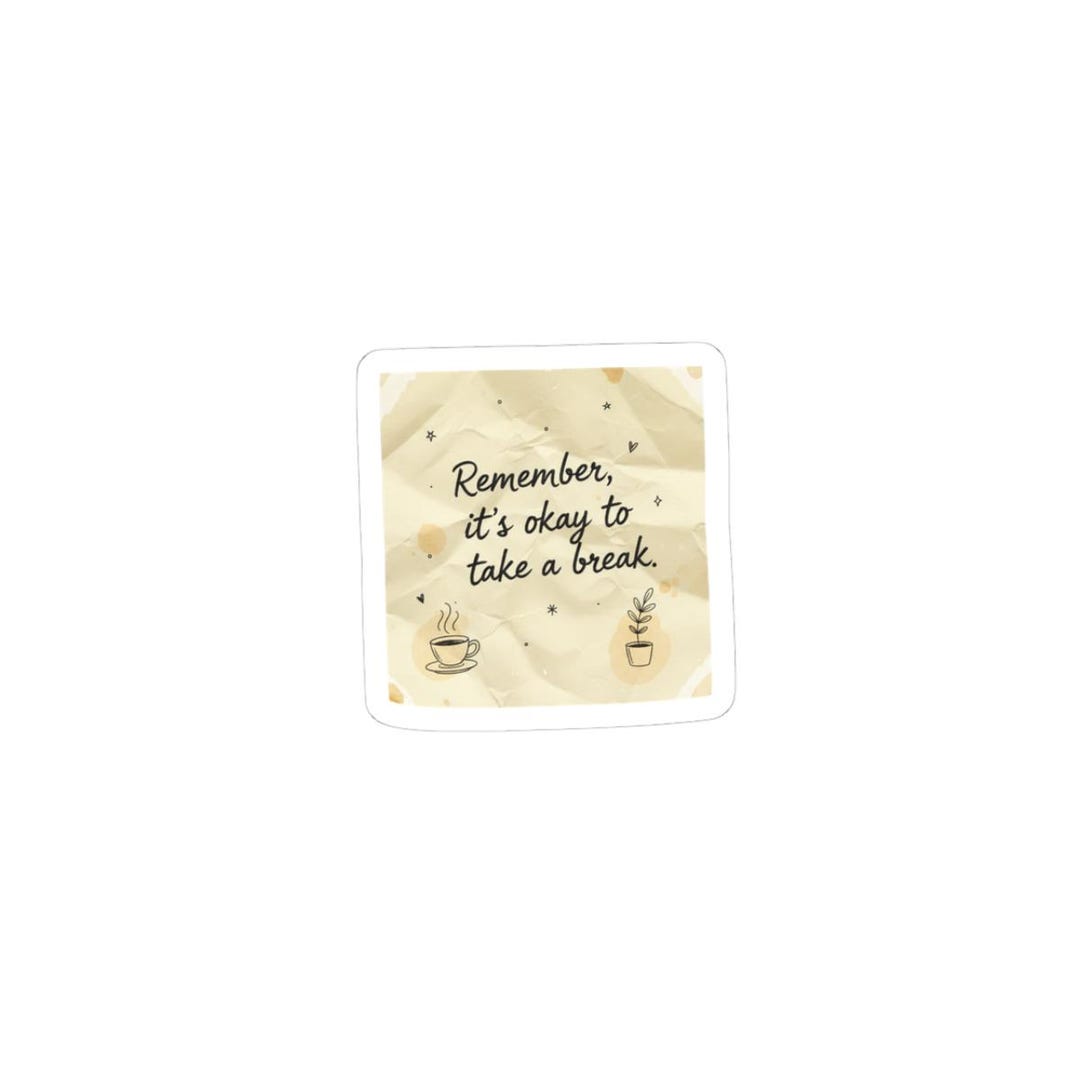 Remember It's Okay to Take a Break Sticker | Note to Self, Handwritten ...