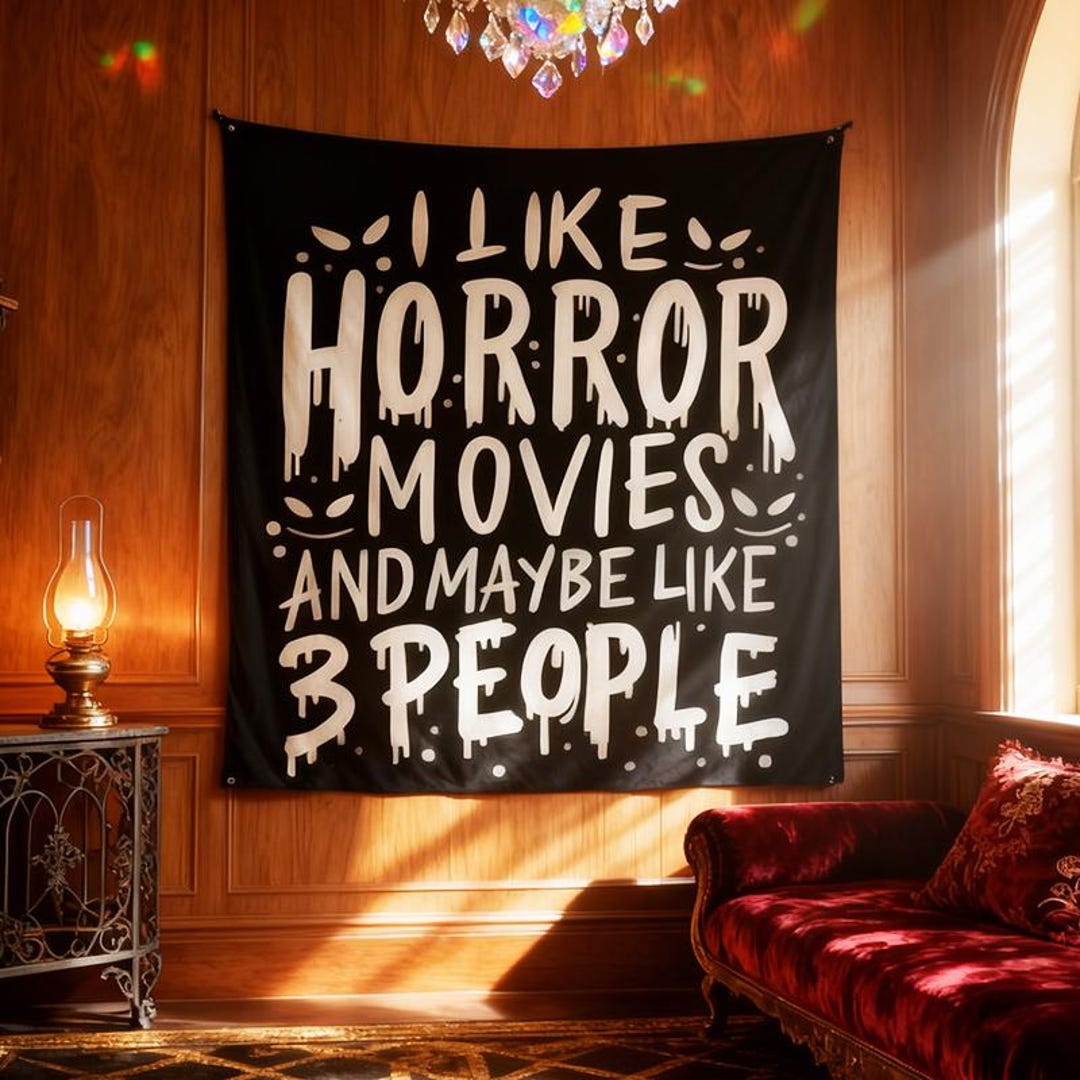 I Like Horror Movies and Maybe 3 People Gothic Tapestry,dark Humor Wall ...