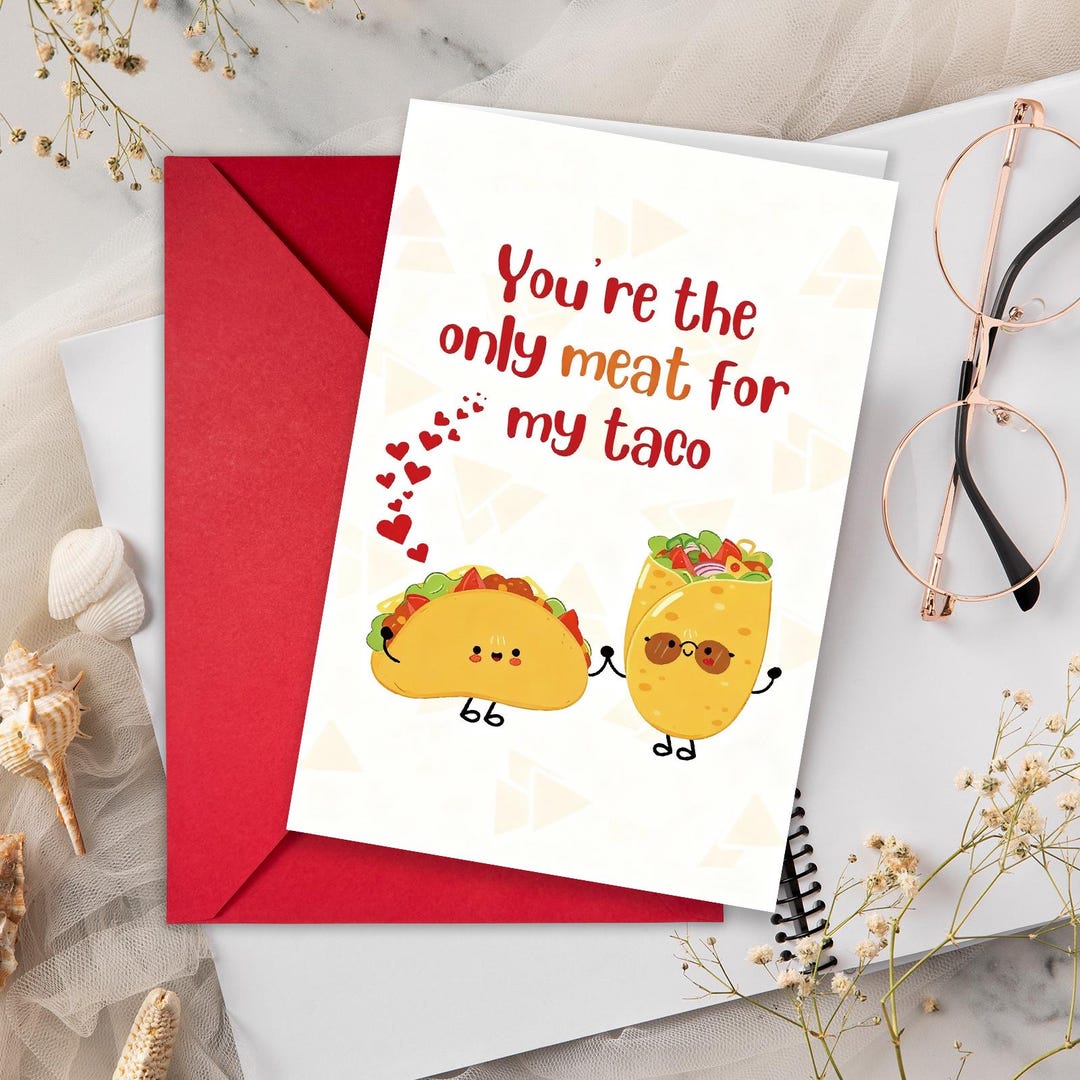 Funny Taco Valentine Card - You're the Only Meat for My Taco! Food Pun ...