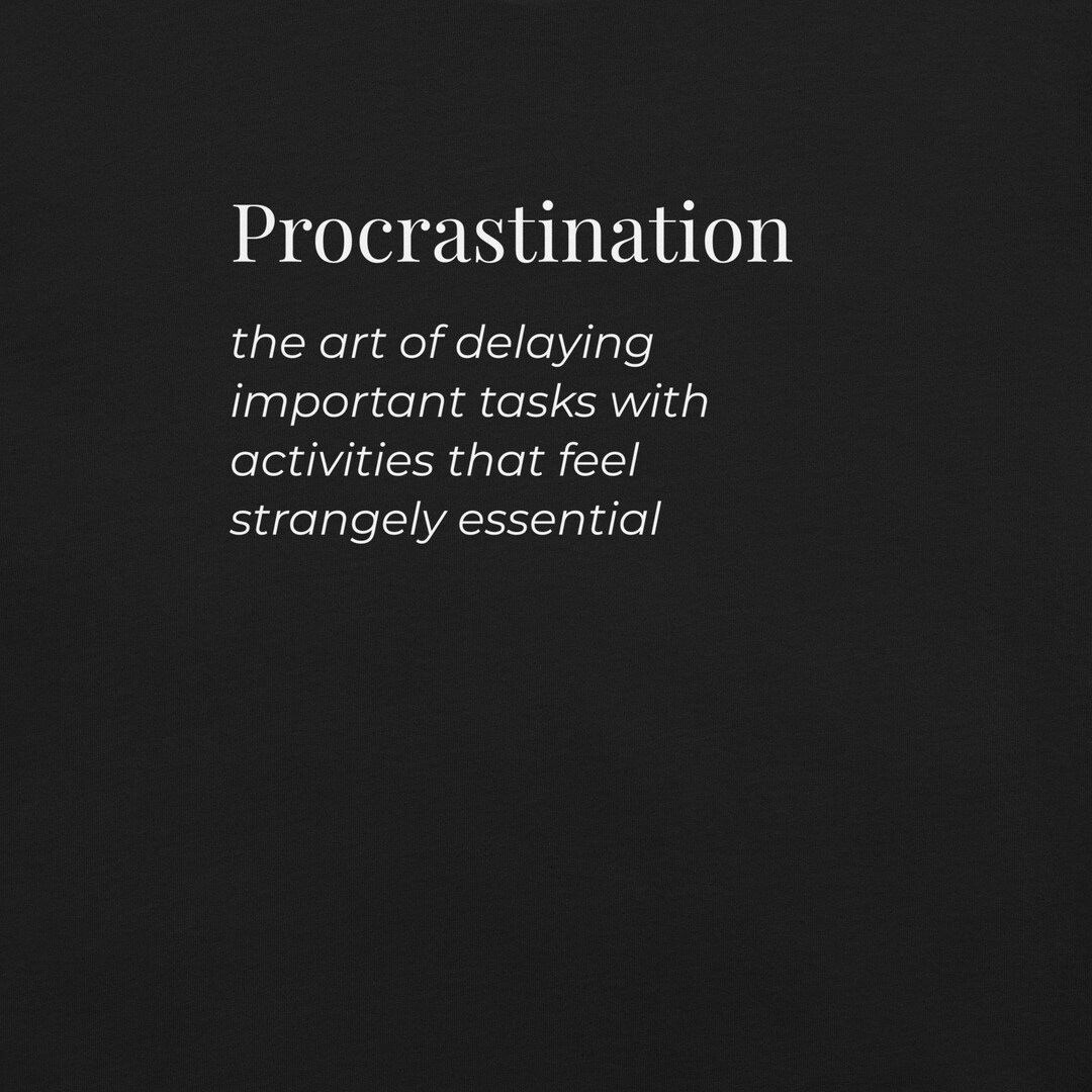 Procrastination Definition T-shirt – Minimalist Graphic Tee - Etsy