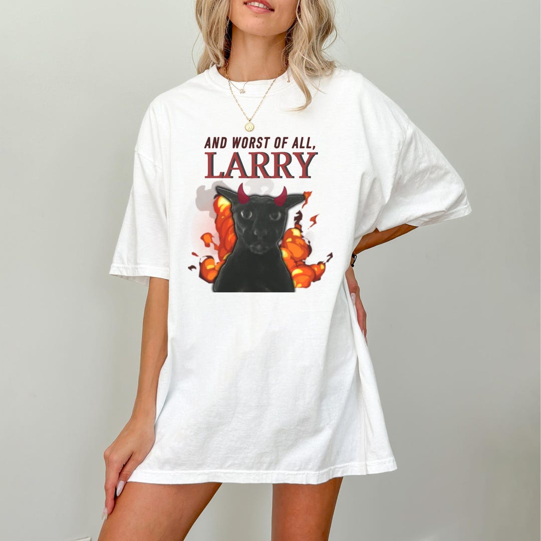 Worst of All Larry Meme Shirt, Evil Cat Graphic Tee, Brainrot Aesthetic ...