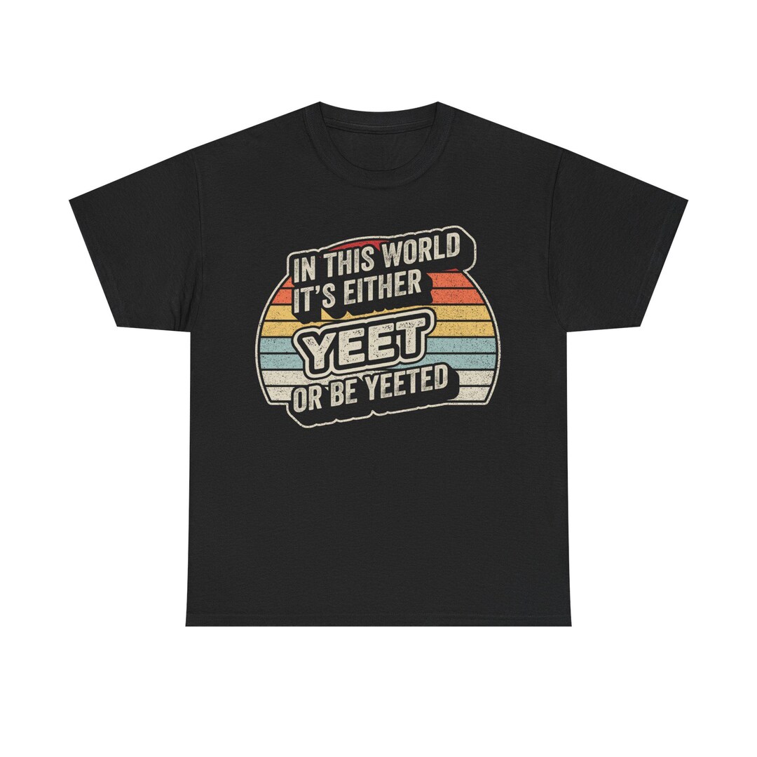 Yeet or Be Yeeted: Vintage Retro Badge Design, 1970s Striped Graphic ...