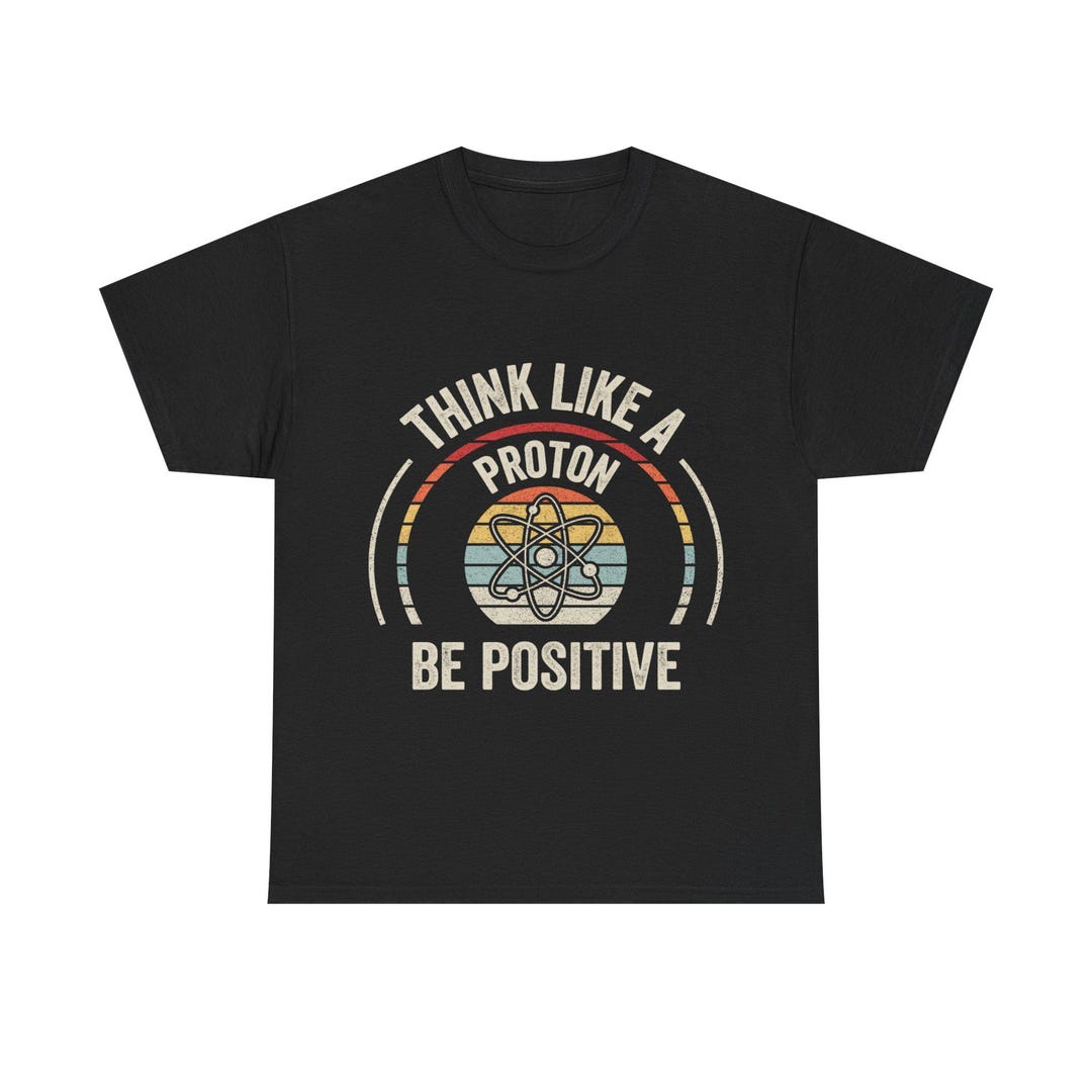 Think Like a Proton: Retro Atom Graphic With Motivational Physics ...