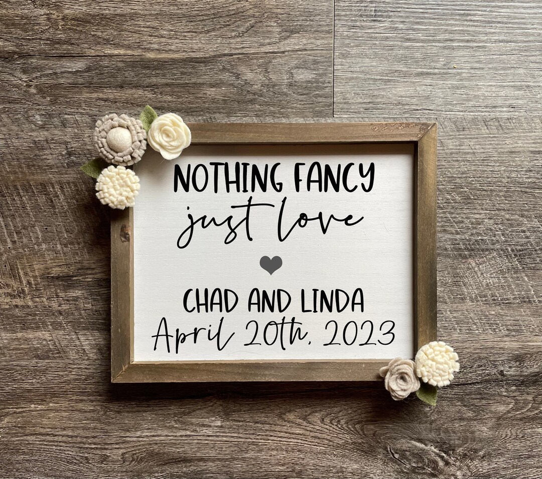 Nothing Fancy Just Love, Elopement Sign, We Eloped Sign, We Do We Did ...