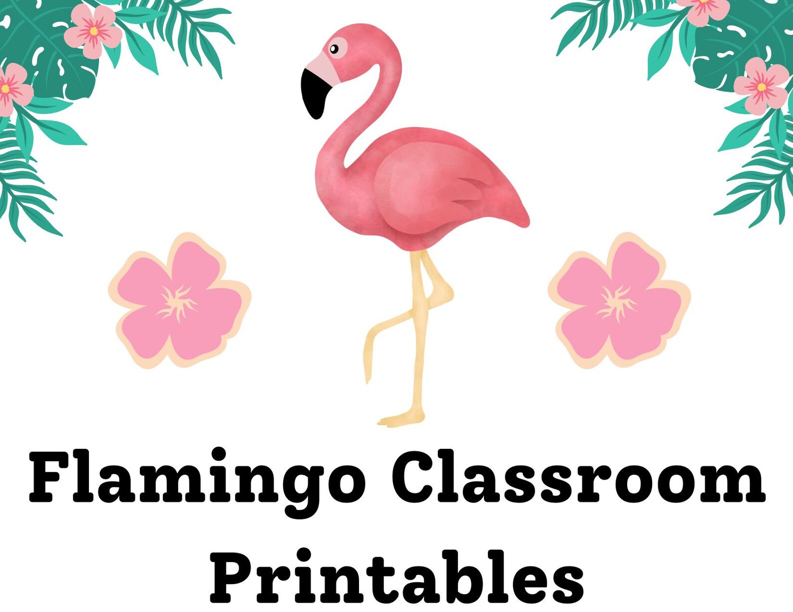 Flamingo/tropical Classroom Decor Printables *** Completely ...