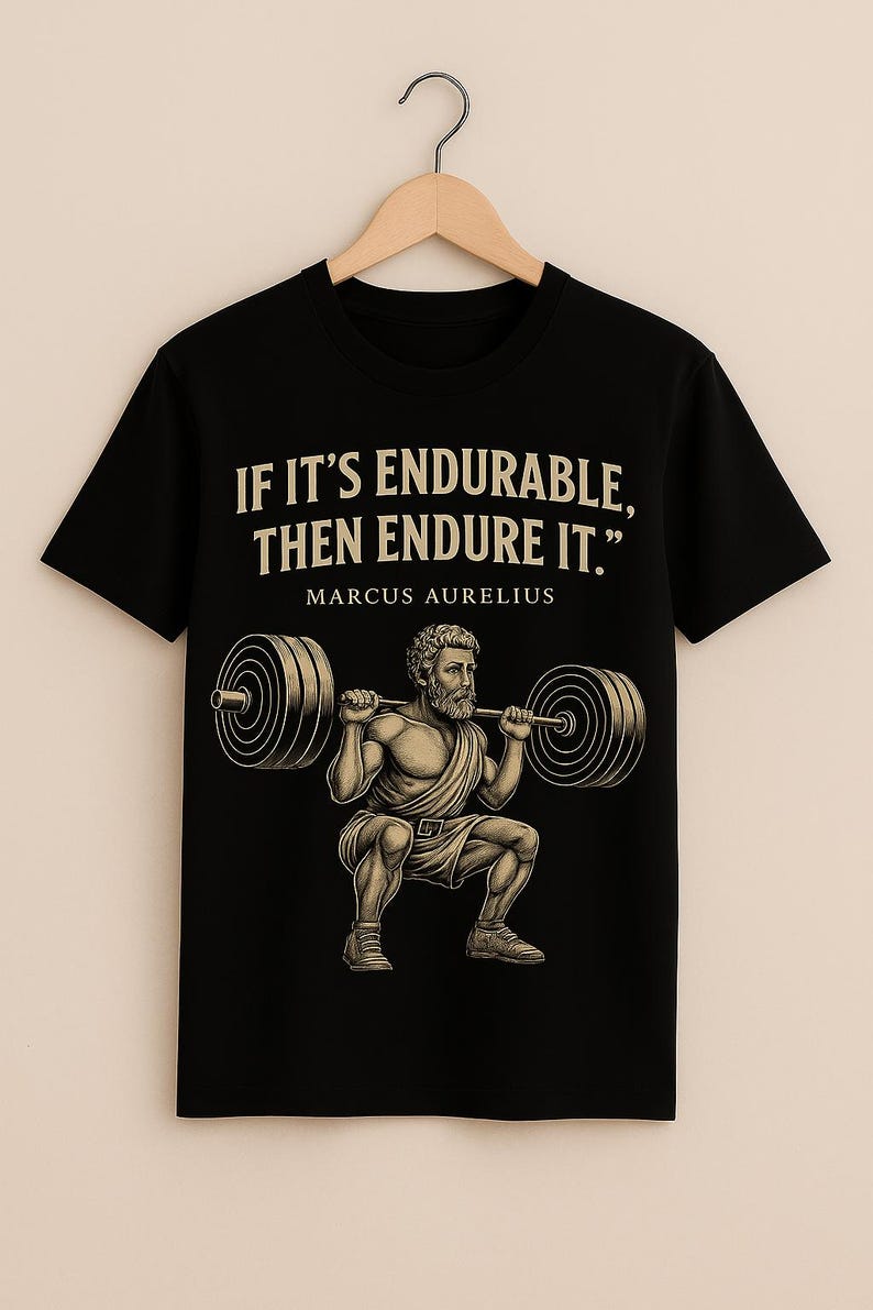 If It's Endurable Then Endure It Shirt Marcus Aurelius Stoic Shirt ...
