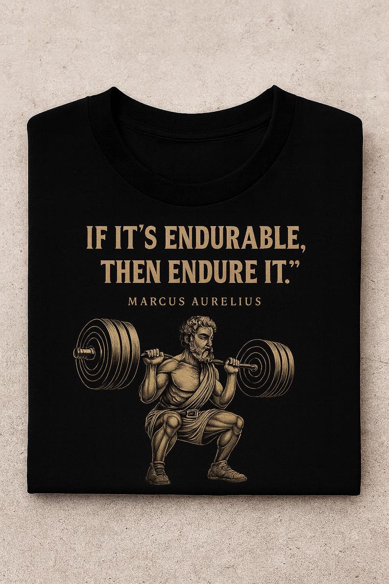 If It's Endurable Then Endure It Shirt Marcus Aurelius Stoic Shirt ...