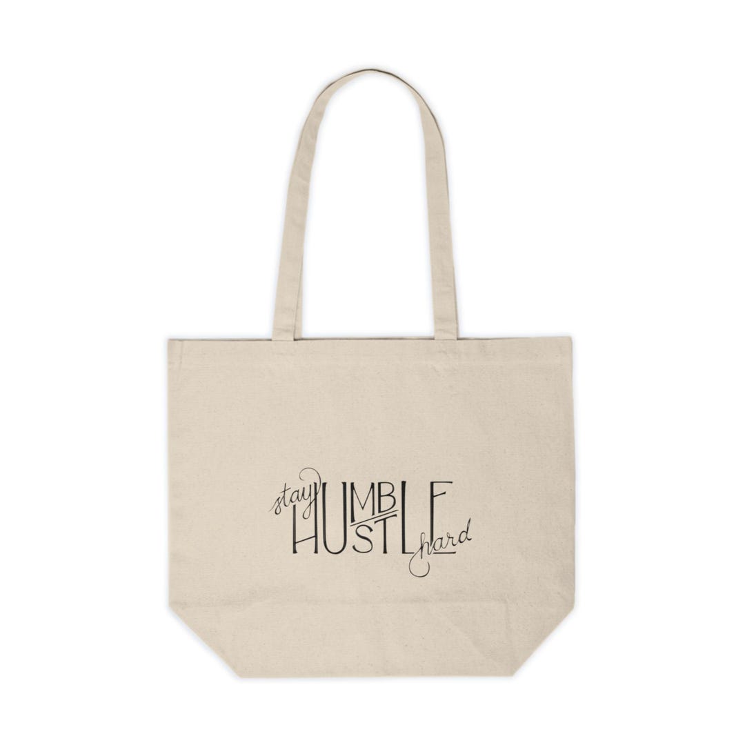 Stay Humble Hustle Hard Tote Bag | Canvas Shopping Tote, Inspirational ...