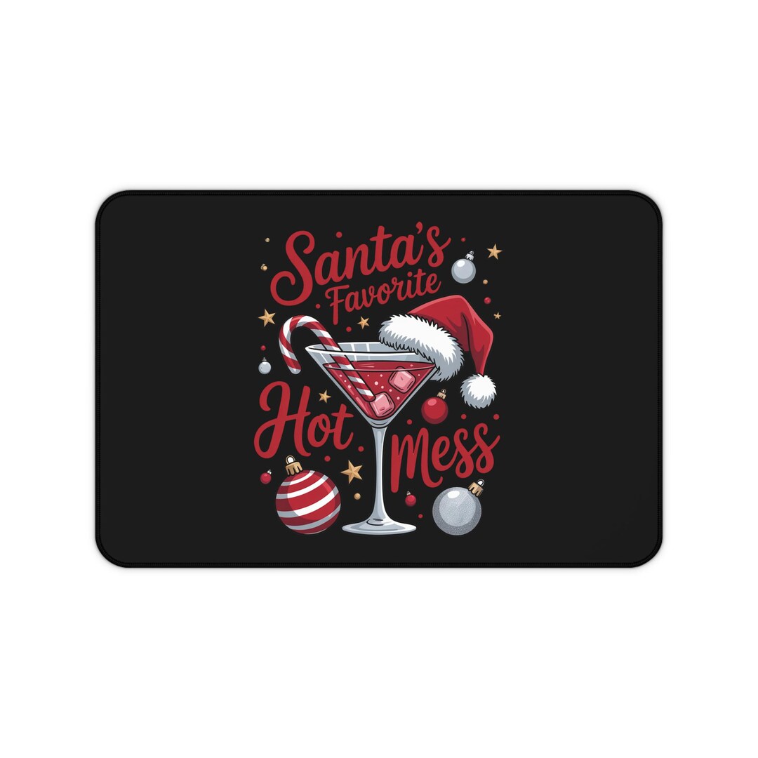 Santa's Favorite Hot Mess Desk Mat | Christmas Cocktail Graphic - Etsy
