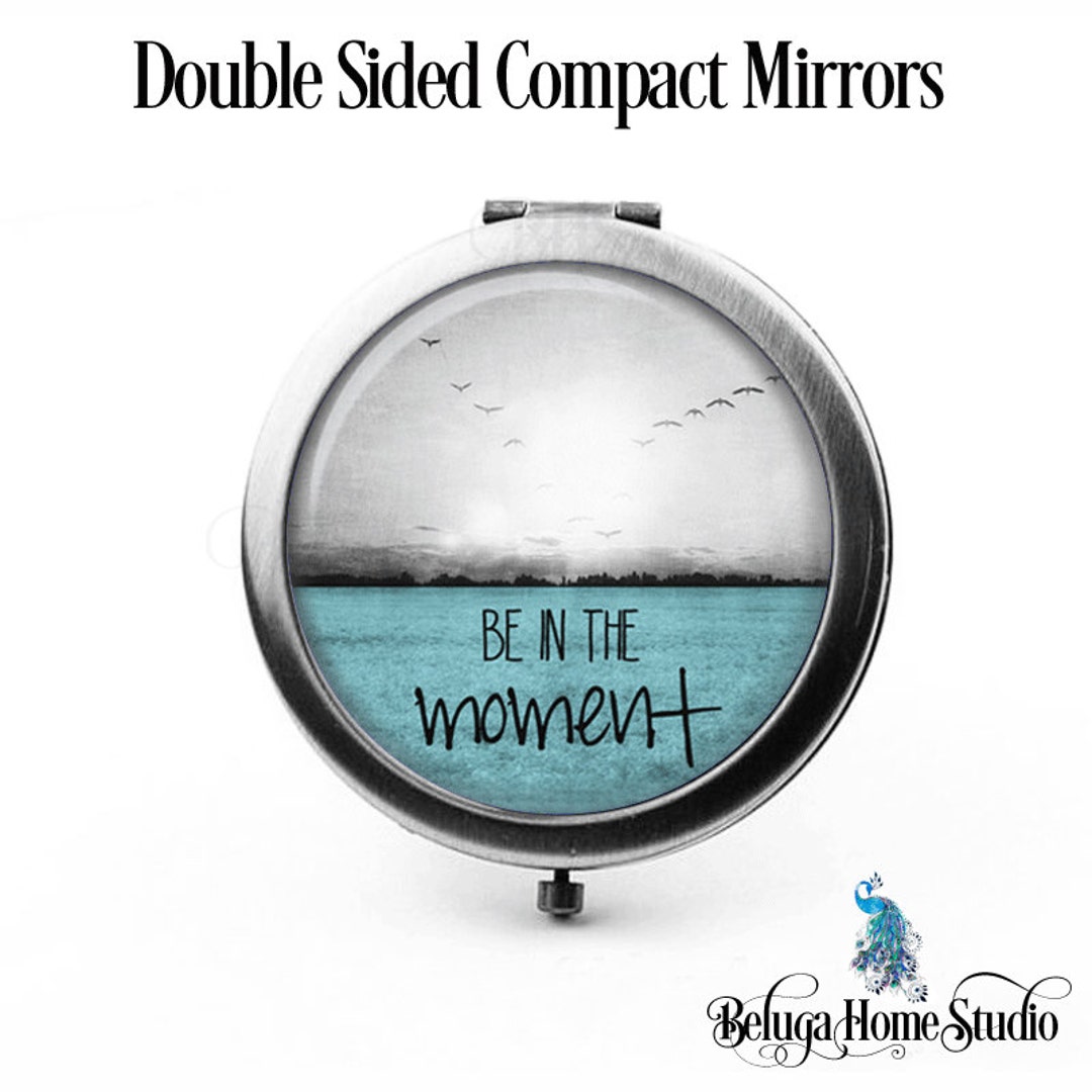 Compact Mirror Inspirational Saying Be in the Moment Birds Flying Over ...