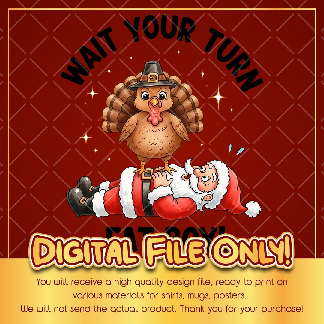 Wait Your Turn Fat Boy PNG, Turkey Sitting on Santa PNG, Funny ...