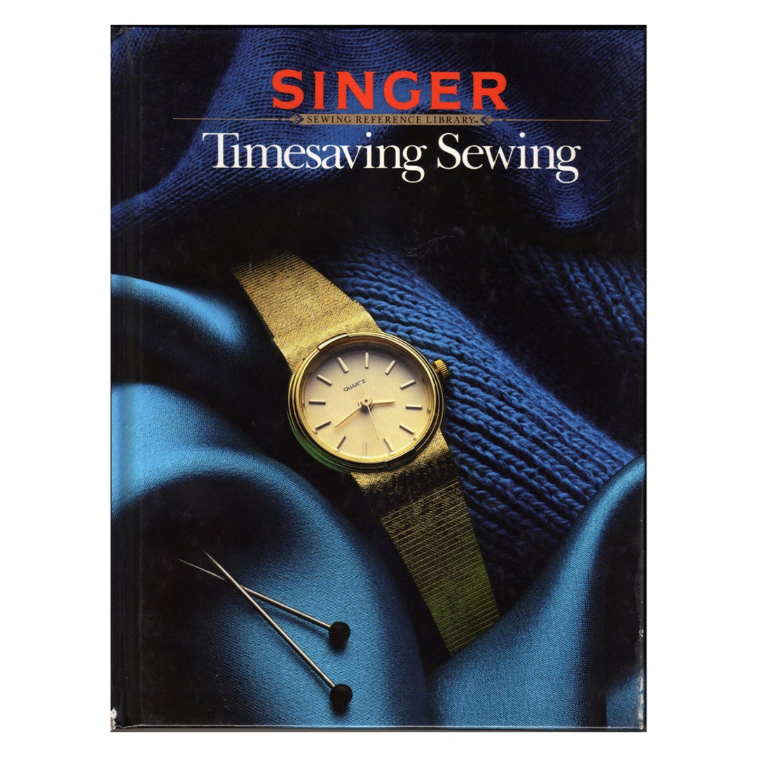 Singer Timesaving Sewing Reference Library Hardback Book. Useful Sewing ...