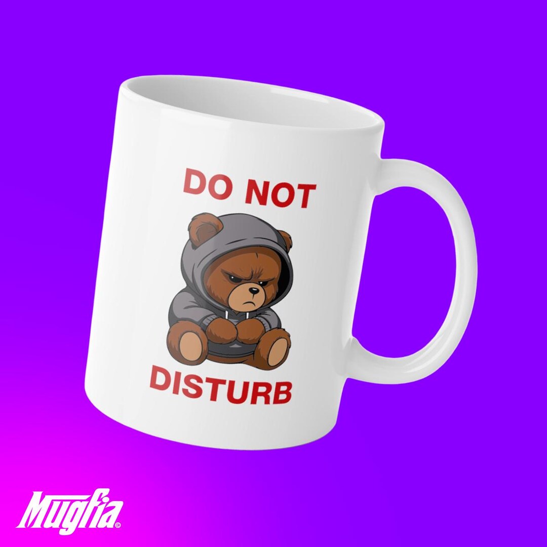 Do Not Disturb Bear Mug | Grumpy Teddy Hoodie Coffee Cup, Funny Mood ...