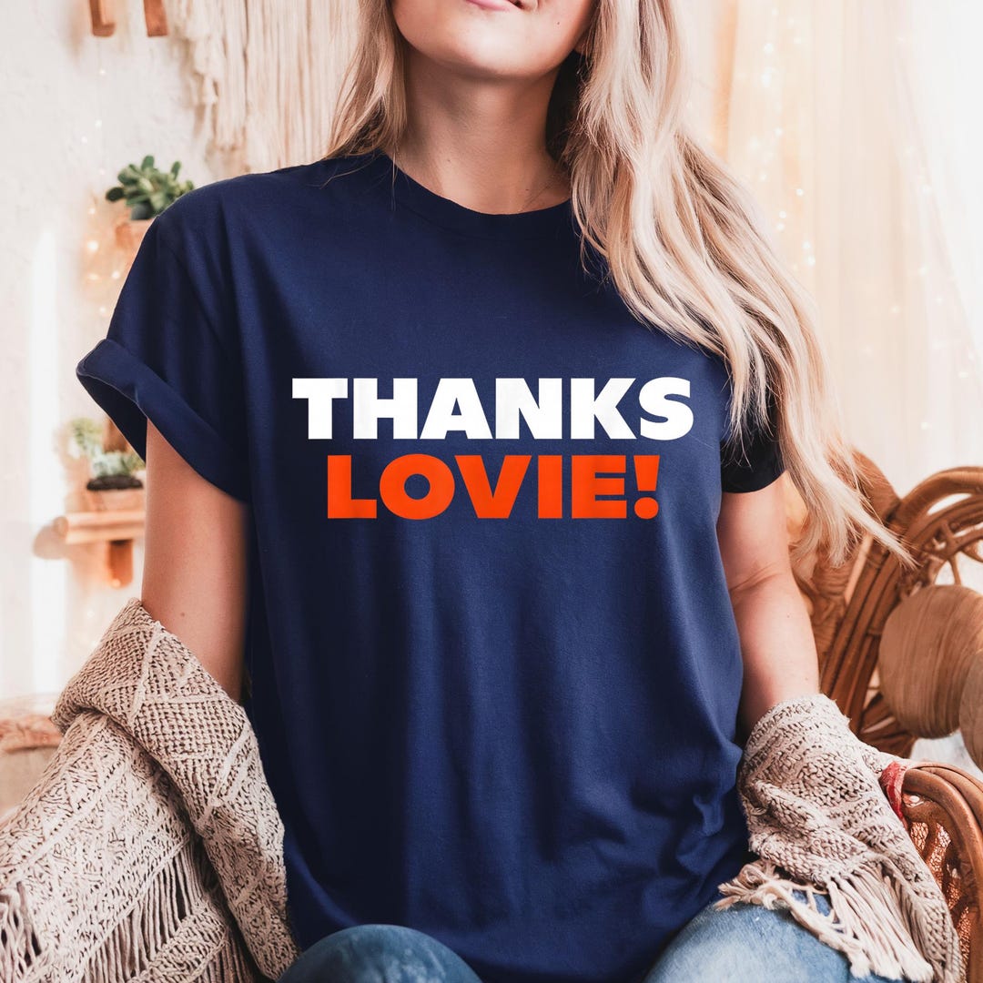 Ben Johnson Thanks Lovie Shirt, Thanks Lovie Quote T-shirt | Sweatshirt ...
