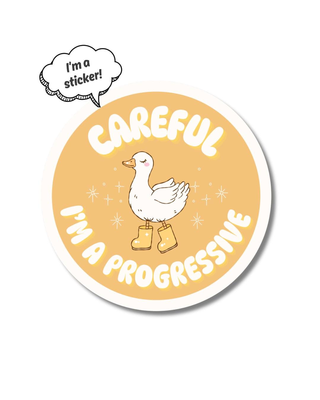 I’m a Progressive! Vinyl Sticker in Orange Goose - Etsy