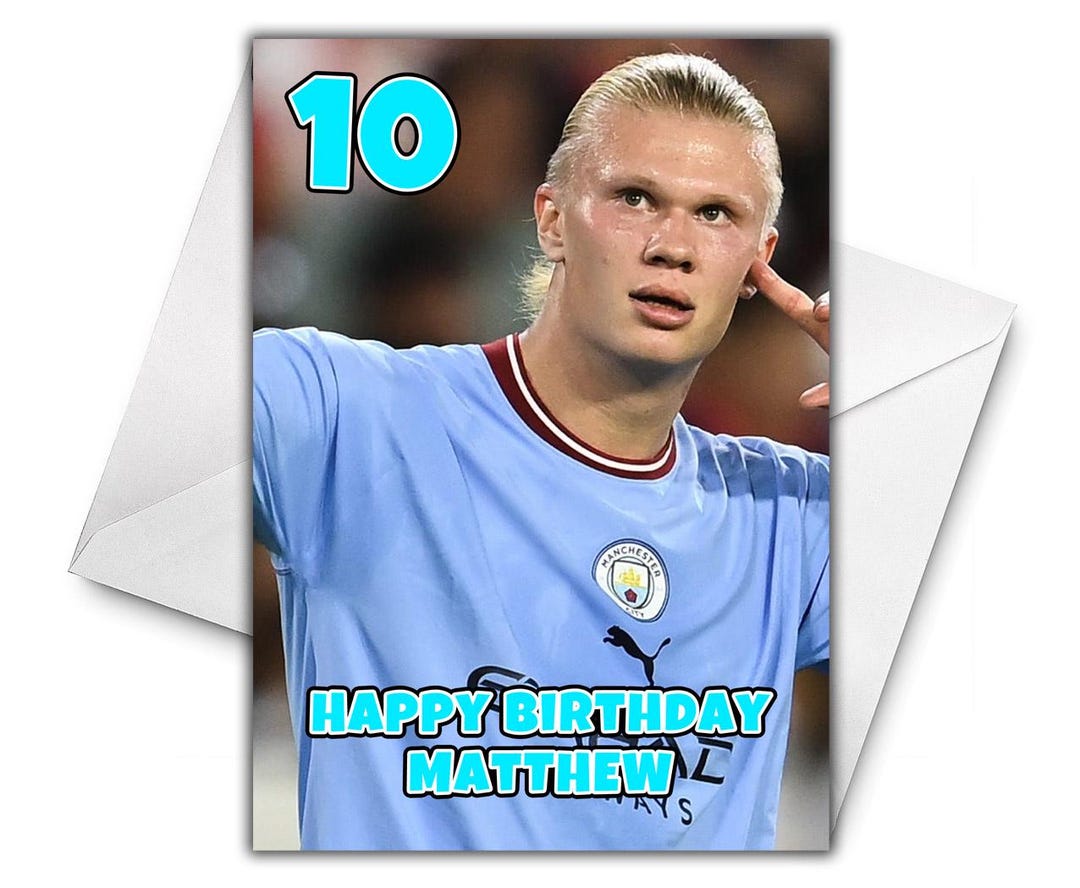 ERLING HAALAND Personalised Birthday Card - Manchester City Birthday ...