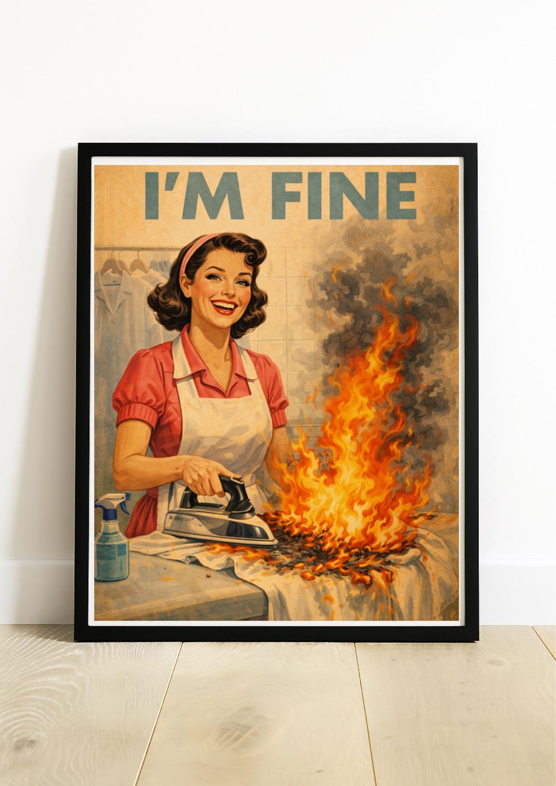 Funny Retro Ironing Poster - "i'm Fine" - Vintage Home Wall Art ...