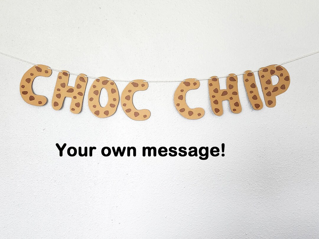 Handmade Chocolate Chip Cookie Banner, Custom Party Decor, Bakery ...