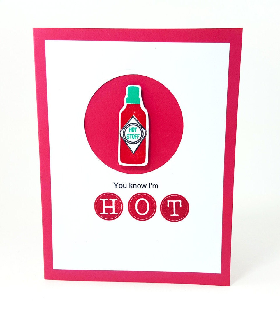 Hot Sauce Card, Hot Stuff Card, You Know I'm Hot Card, Hot Girlfriend ...