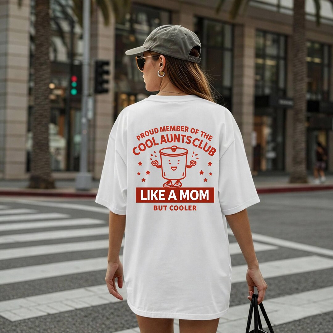 Cool Aunts Club Like a Mom but Cooler T-shirt | Aunt Funny Tee, Family ...