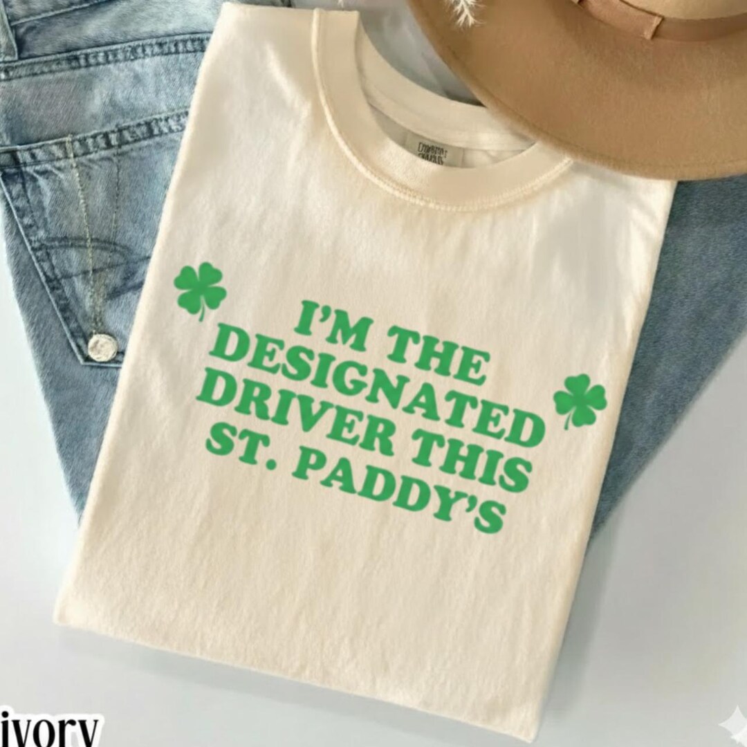 I'm the Designated Driver This St. Paddy's, T-shirt, St. Patrick's Day ...