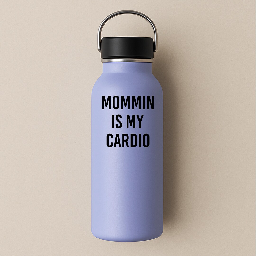Mommin’ is My Cardio Decal | Funny Mom Sticker | Mom Life Vinyl ...